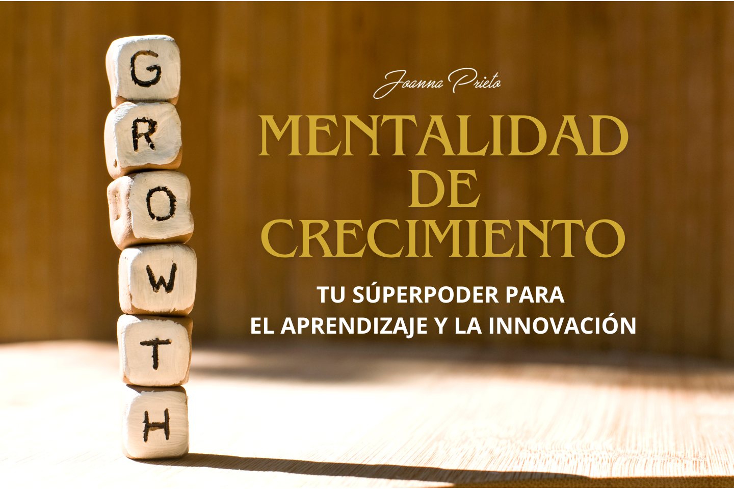 Growth Mindset tu súperpoder para el aprendizaje e innovación